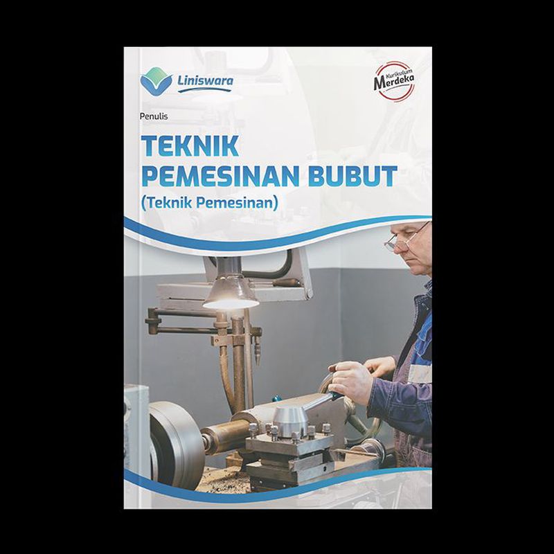 Teknik Pemesinan Bubut (Teknik Pemesinan)