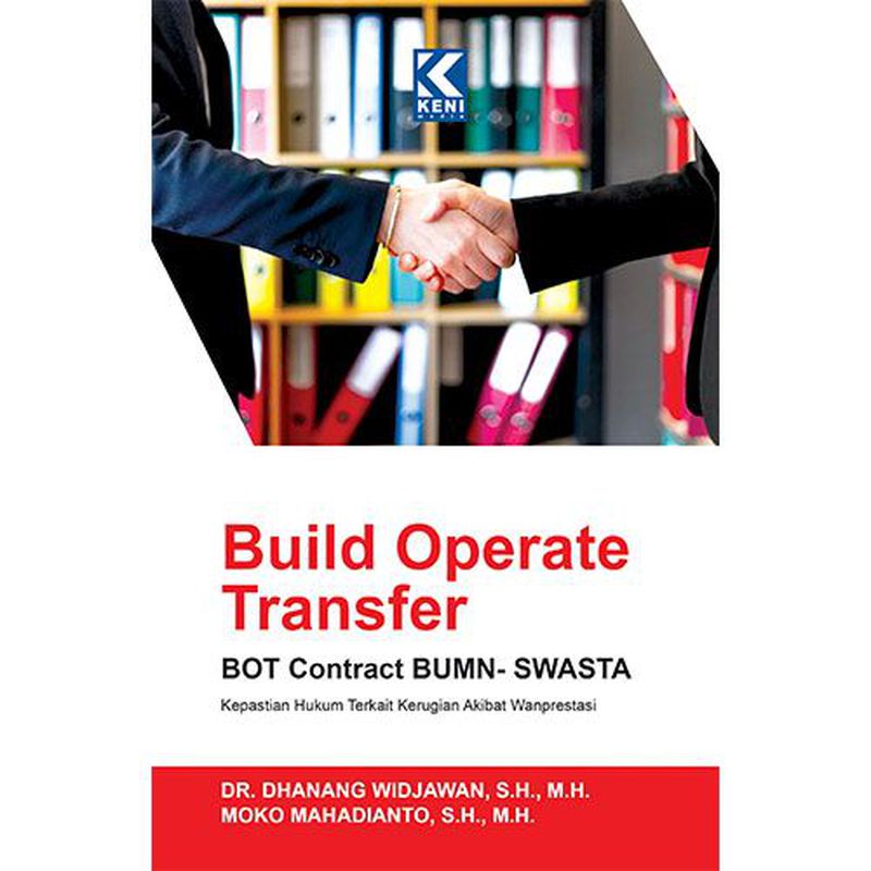 Build Operate Transfer BOT Contract BUMN-SWASTA Kepastian Hukum Terkait ...