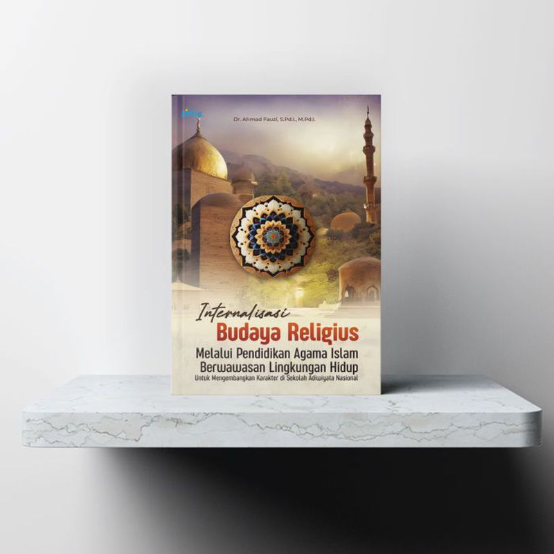 INTERNALISASI BUDAYA RELIGIUS MELALUI PENDIDIKAN AGAMA ISLAM BERWAWASAN ...