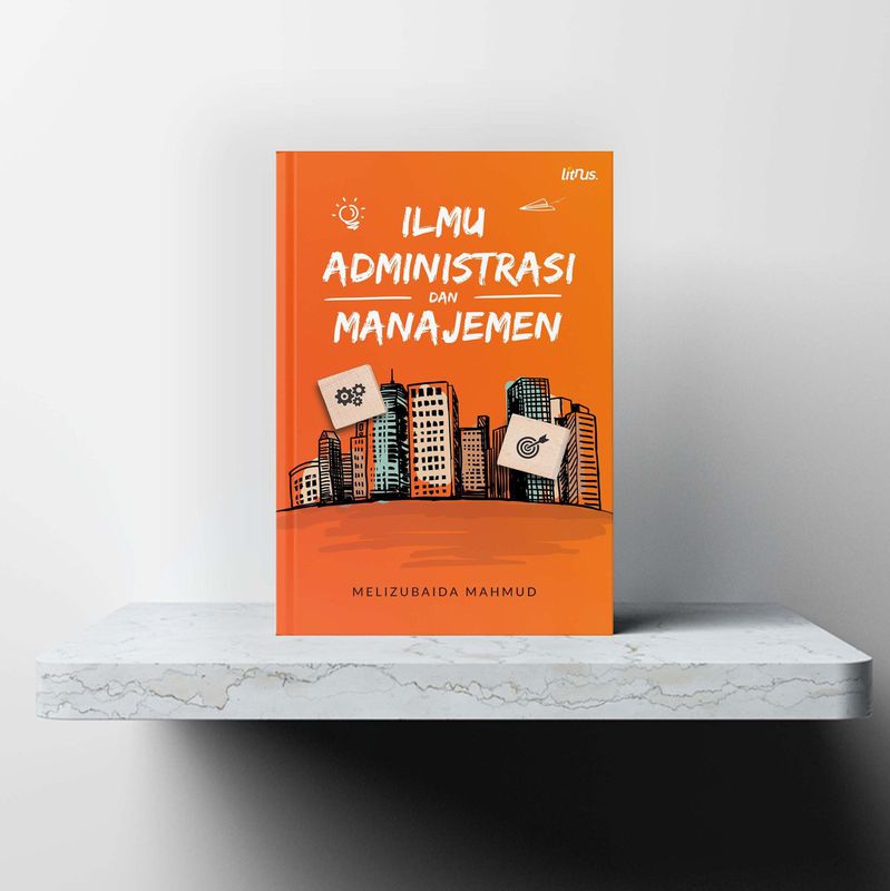 ILMU ADMINISTRASI DAN MANAJEMEN