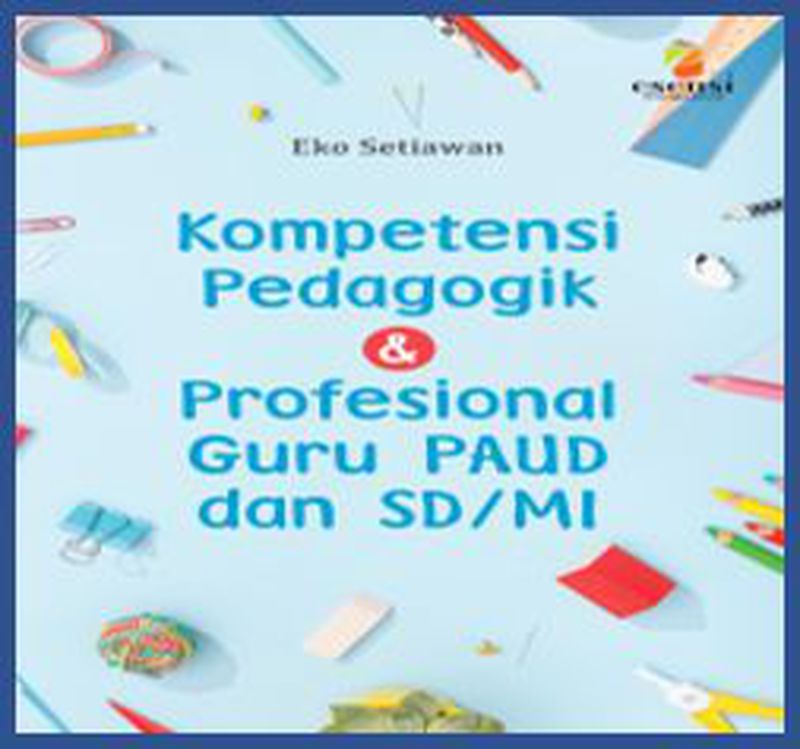 KOMPETENSI PEDAGOGIK & PROFESIONAL GURU PAUD & SD/MI