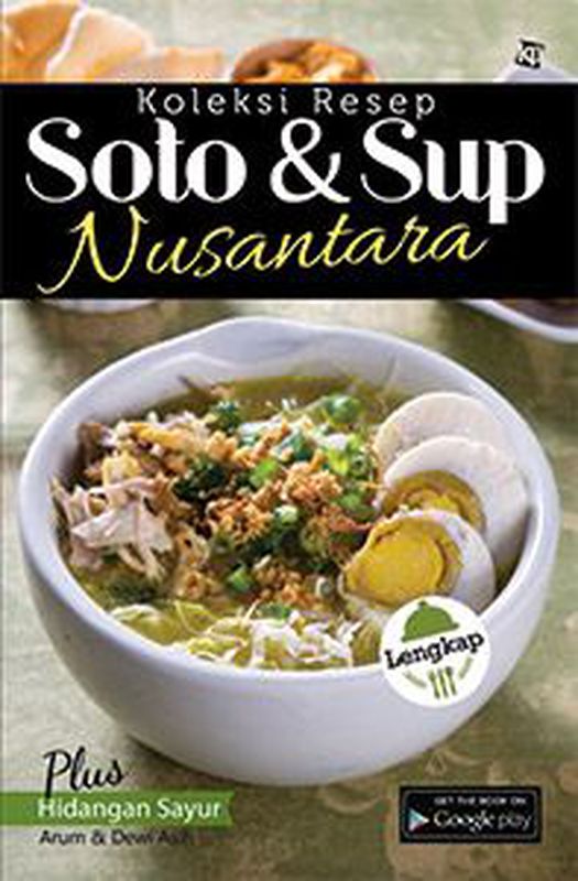 KOLEKSI RESEP SOTO & SUP NUSANTARA