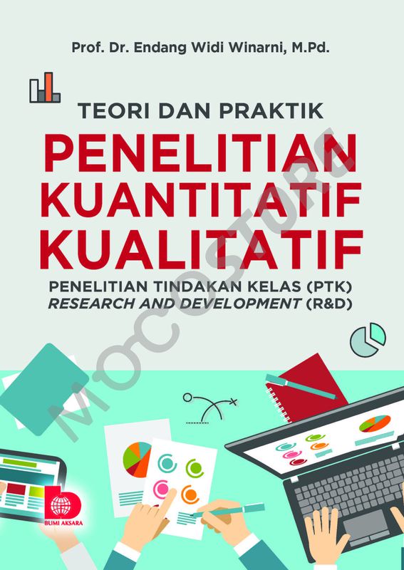 EBOOK - Teori dan Praktik Penelitian Kuantitatif, Kualitatif : Penelitian Tindakan Kelas (PTK)