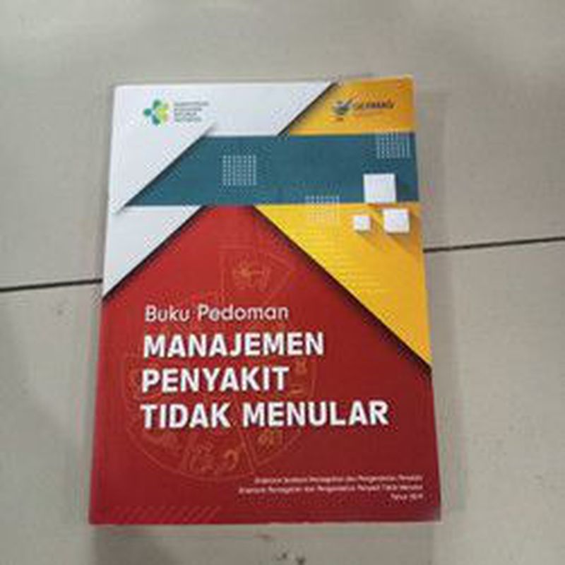 Buku Pedoman Manajemen Penyakit Tidak Menular Buku Pedoman Manajemen Penyakit Tidak Menular