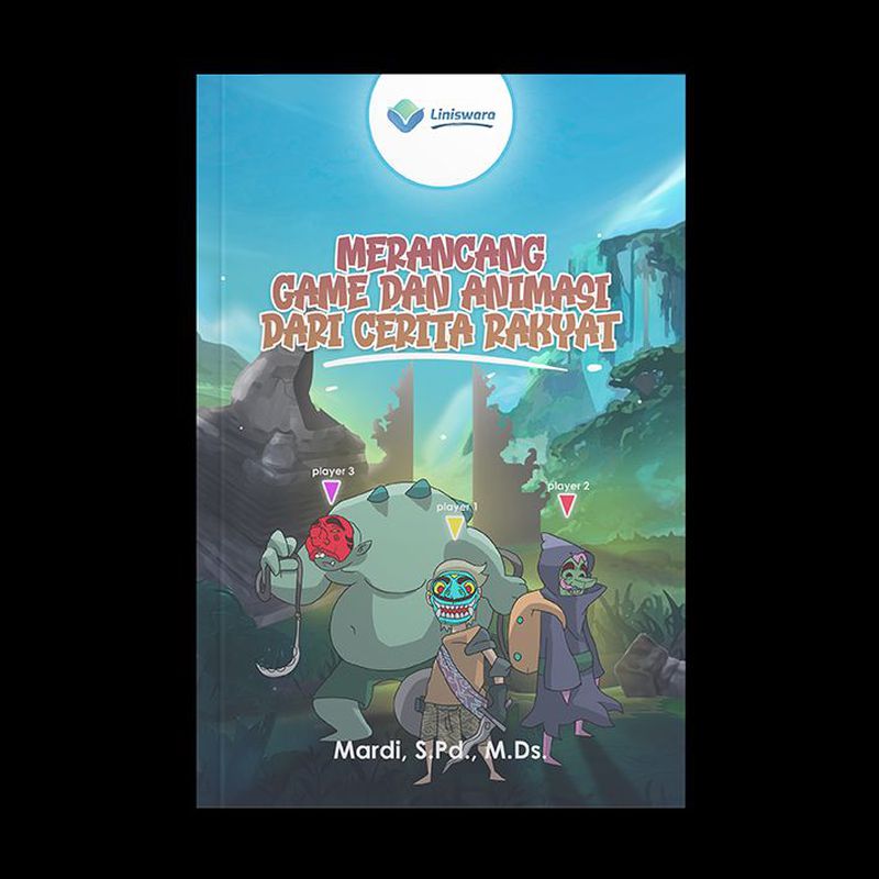Merancang Game dan Animasi dari Cerita Rakyat