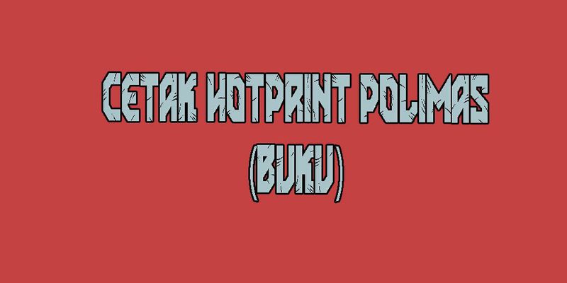 CETAK POLIMAS (BUKU)