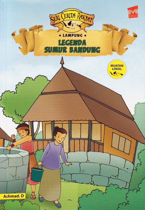 Seri Cerita Rakyat Lampung: Legenda Sumur Bandung