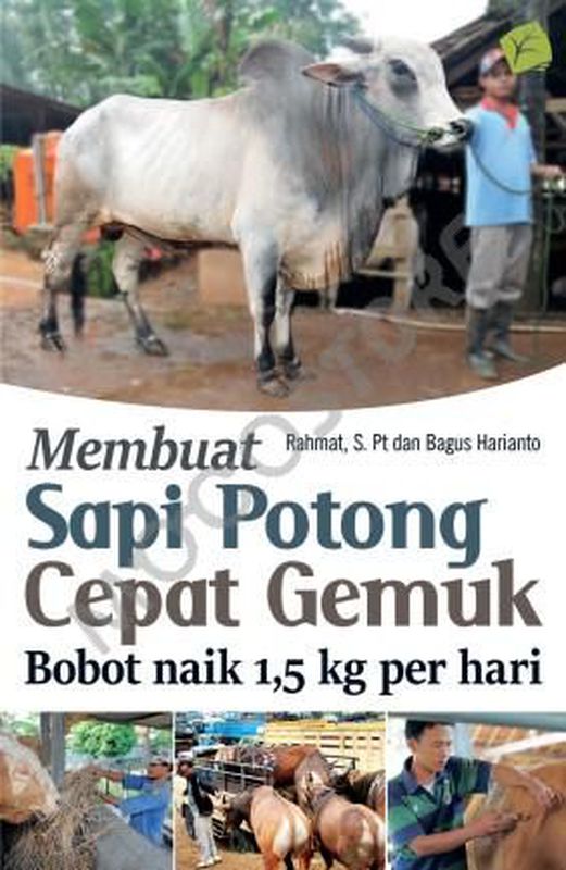 EBOOK - Membuat Sapi Potong Cepat Gemuk; Bobot Naik 1,5 Kg Per Hari