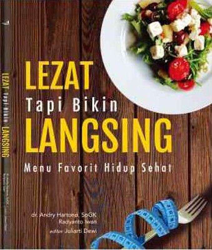 Lezat Tapi Bikin Langsing, Menu Favorit Hidup Sehat