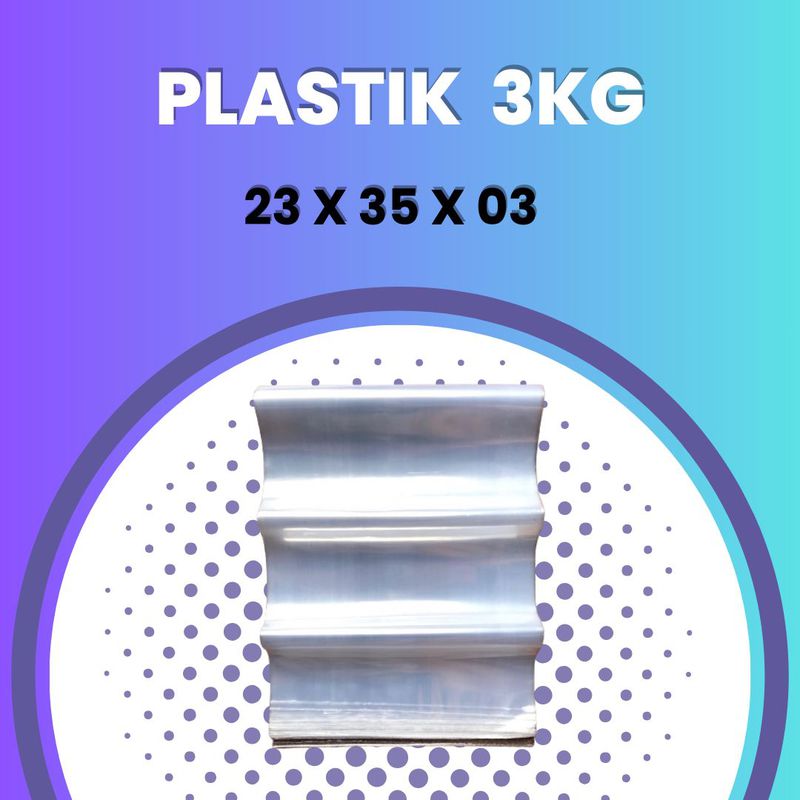 PLASTIK KECIL 3KG (23 X 35 X 03)
