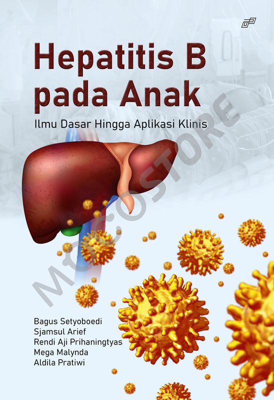 EBOOK - Hepatitis B pada Anak: Ilmu Dasar Hingga Aplikasi Klinis