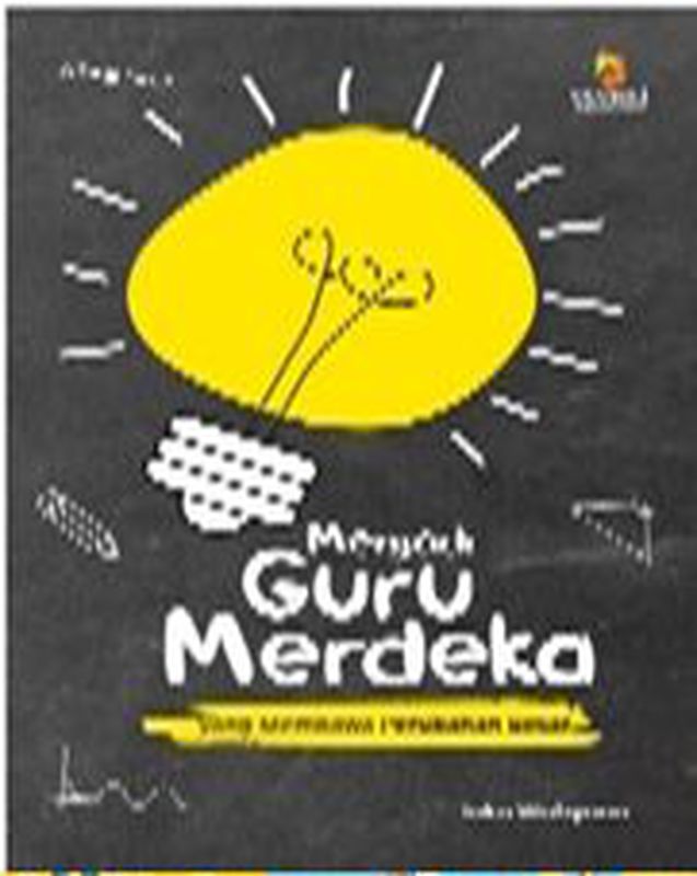 MENJADI GURU MERDEKA, YG MEMBAWA PERUBAHAN BESAR