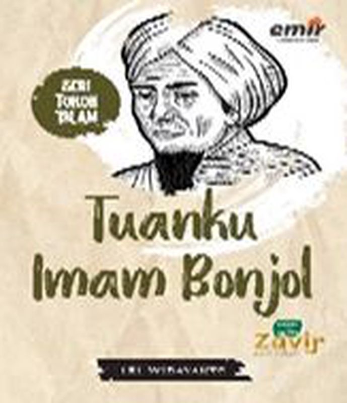 SERI TOKOH ISLAM: TUANKU IMAM BONJOL