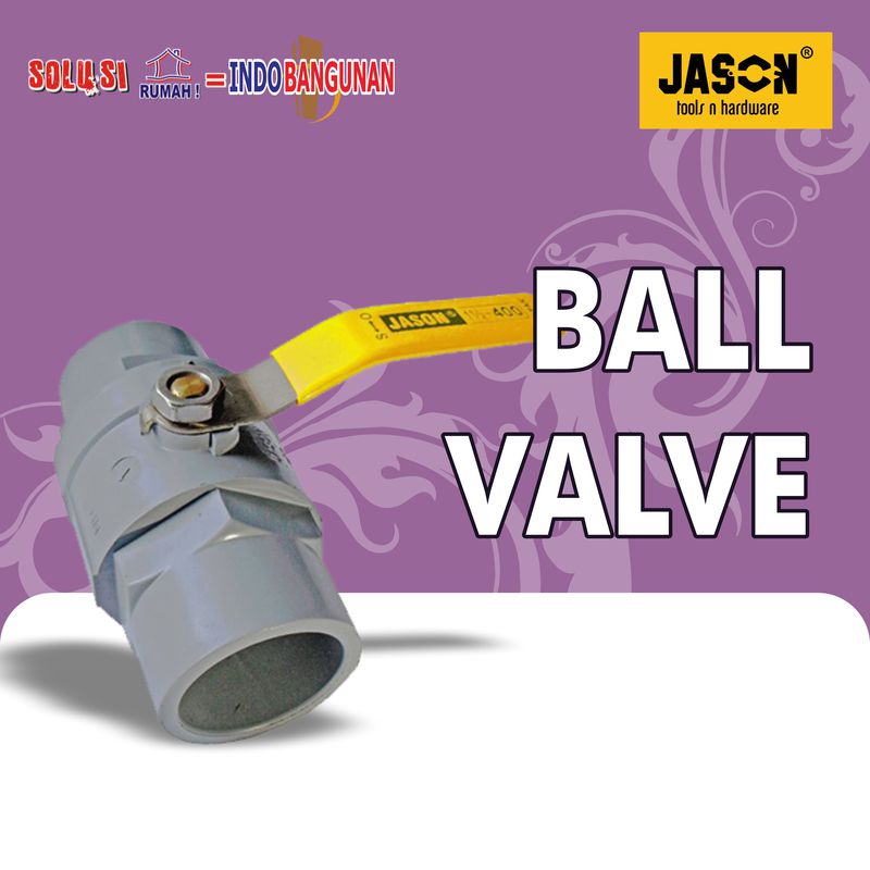 JASON - BALL VALVE PVC HEAVY DUTY POLOS/ DRAT - 1