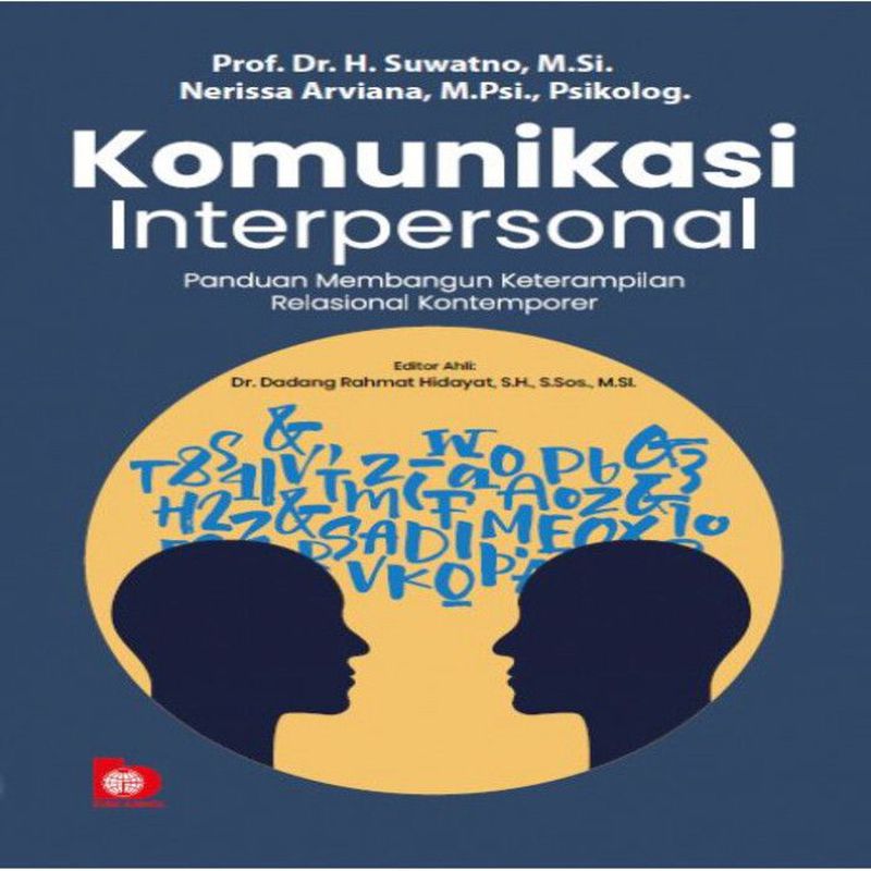 Komunikasi Interpersonal: Panduan Membangun Keterampilan Relasional ...