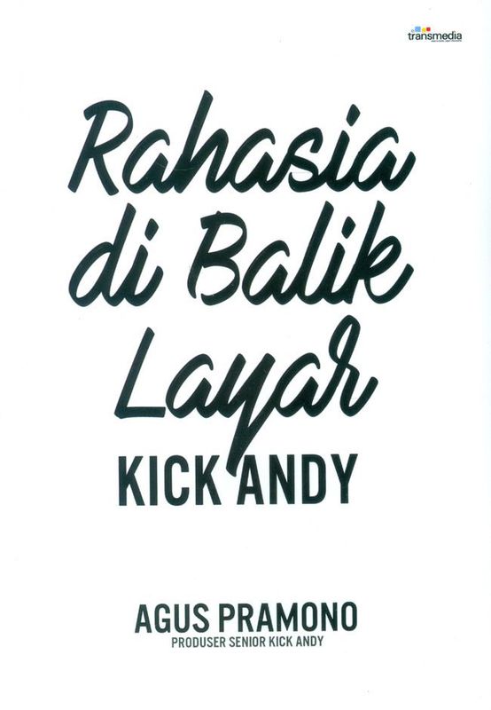 RAHASIA DI BALIK LAYAR (KICK ANDY)