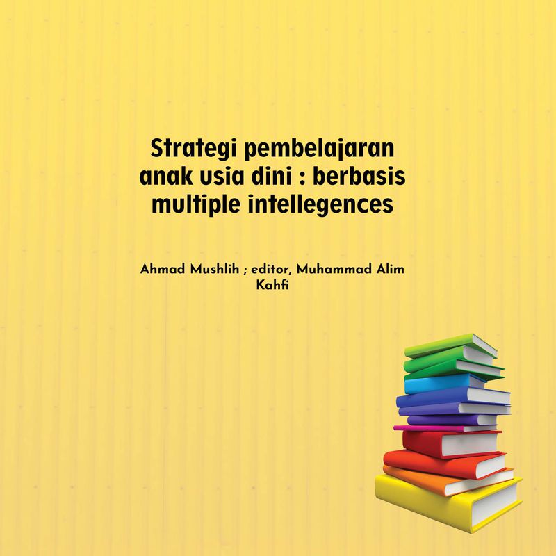 Strategi pembelajaran anak usia dini : berbasis multiple intellegences
