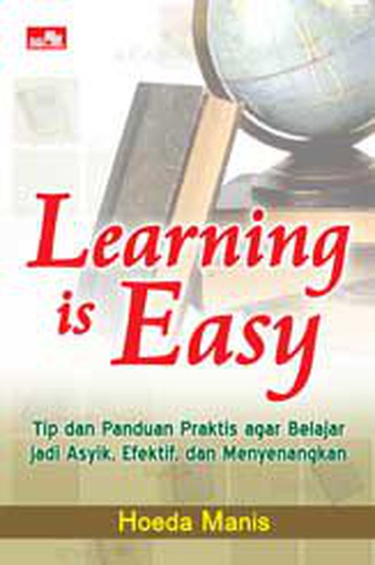 EBOOK - Learning is Easy: Tip dan Panduan Praktis Agar Belajar jadi ...