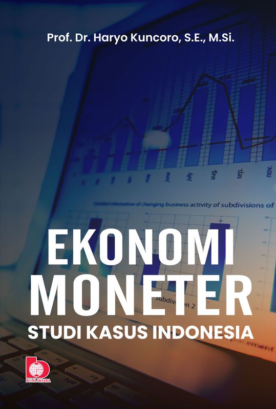 EBOOK - Ekonomi Moneter : Studi Kasus Indonesia
