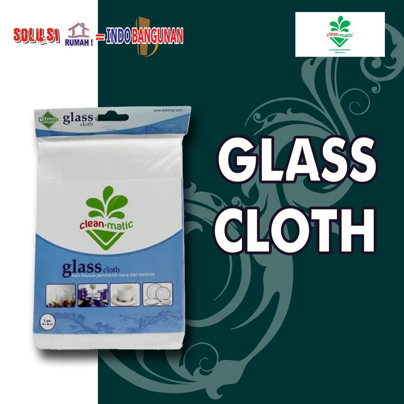 CLEAN MATIC - GLASS CLOTH/ KAIN LAP