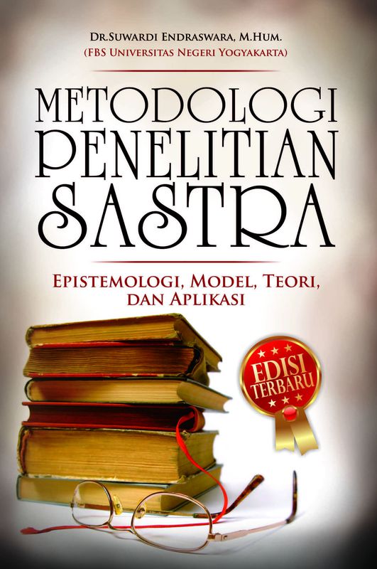 EBOOK - Metodologi Penelitian Sastra : Epistemologi, Model, Teori, dan Aplikasi