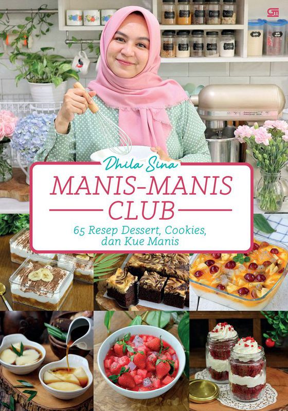 MANIS-MANIS CLUB - 65 RESEP DESSERT. COOKIES. DAN KUE MANIS