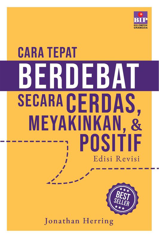 BUKU CARA TEPAT BERDEBAT SECARA CERDAS. MEYAKINKAN. DAN POSI