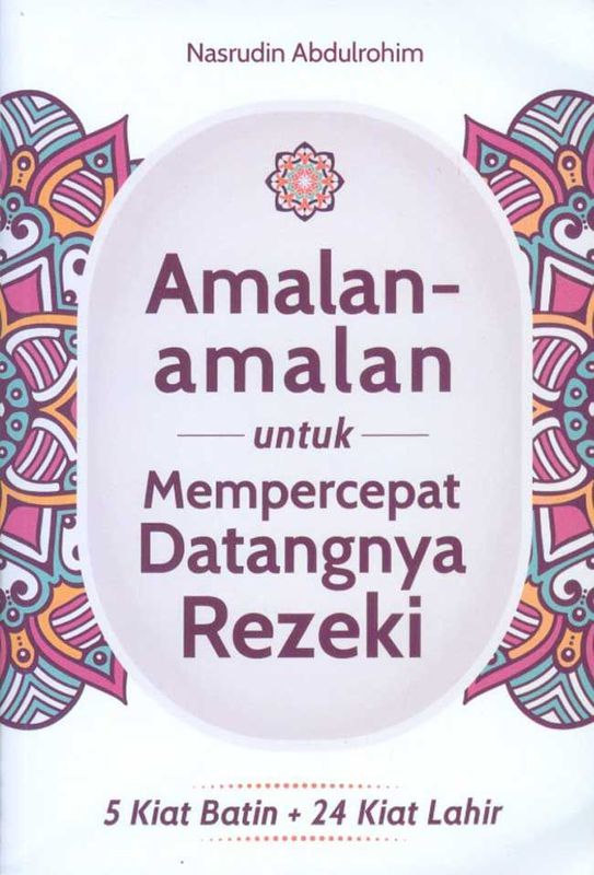 AMALAN-AMALAN UNTUK MEMPERCEPAT DATANGNYA REZEKI