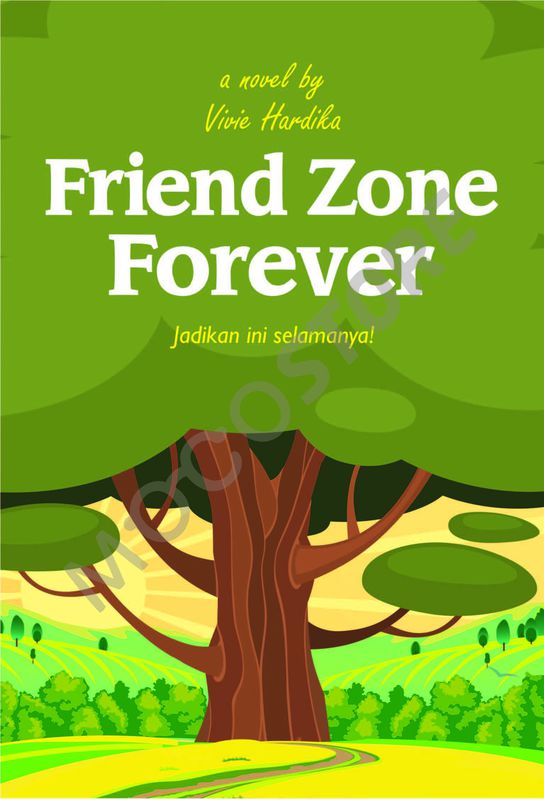EBOOK - Friend Zone Forever : Jadikan ini selamanya!