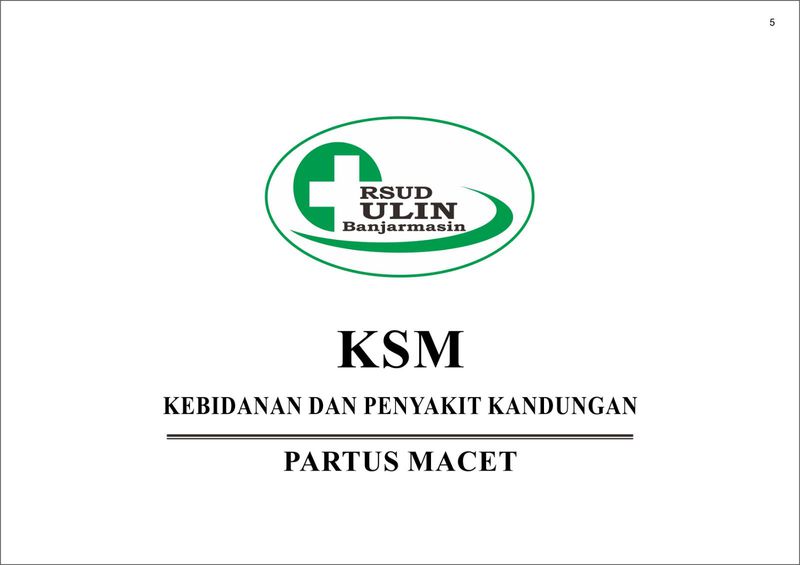 CLINICAL PATHWAY - KSM KEBIDANAN DAN PENYAKIT KANDUNGAN - PARTUS MACET ...