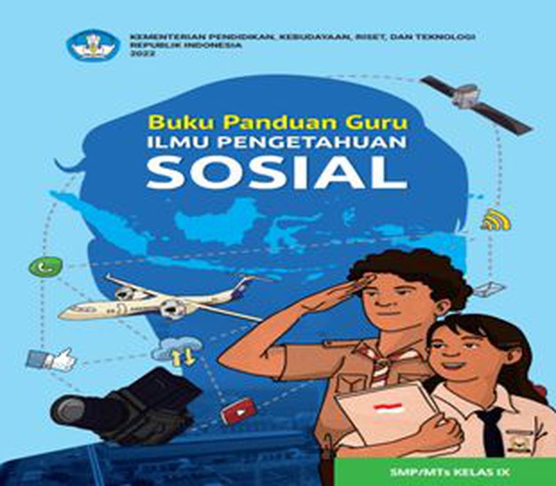 Buku Kurikulum Merdeka_Buku Panduan Guru Ilmu Pengetahuan Sosial untuk SMP/MTs Kelas IX - Zona 1