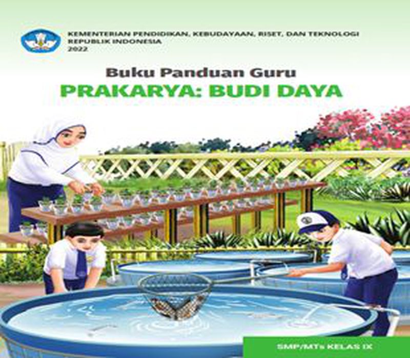 Buku Kurikulum Merdeka_Buku Panduan Guru Prakarya: Budi Daya untuk SMP/MTs Kelas IX - Zona 1