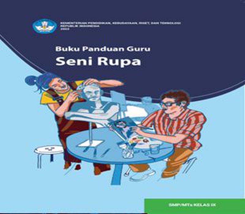 Buku Kurikulum Merdeka_Buku Panduan Guru Seni Rupa untuk SMP/MTs Kelas IX - Zona 1