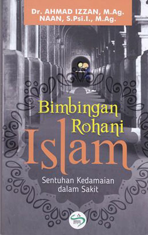 BIMBINGAN ROHANI ISLAM, Sentuhan Kedamaian dalam Sakit