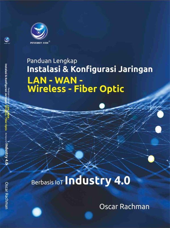 Panduan Lengkap Instalasi dan Konfigurasi Jaringan LAN-WAN-Wireless ...