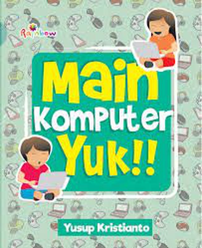 Main Komputer Yuk!!