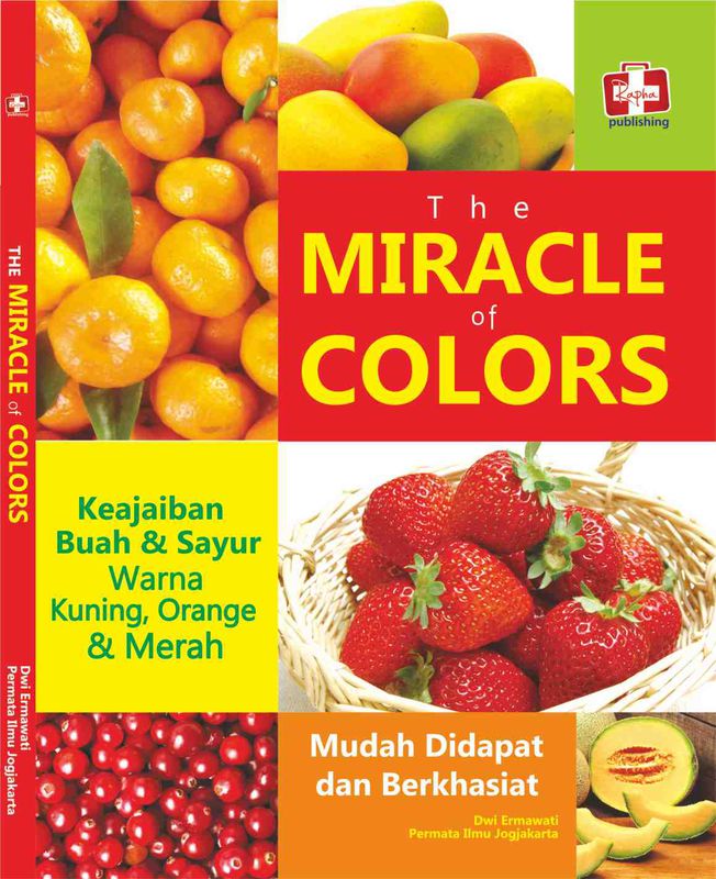 The Miracle Of Colors, Keajaiban Buah Dan Sayur Warna Kuning, Orange ...
