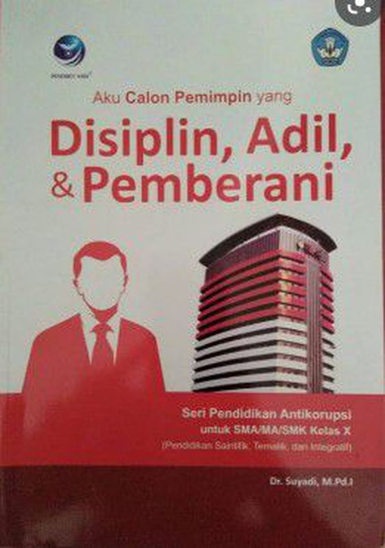 AKU CALON PEMIMPIN YANG DISIPLIN, ADIL, DAN PEMBERANI