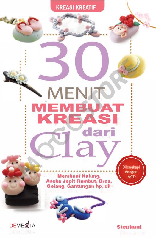 EBOOK - 30 Menit Membuat Kreasi Dari Clay