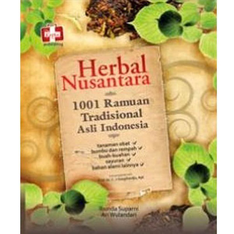 Herbal Nusantara, 1001 Ramuan Tradisional Asli Indonesia