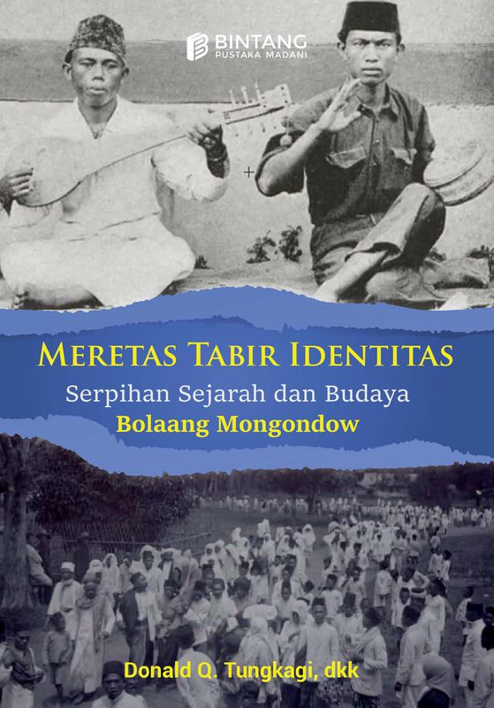 EBOOK - Meretas Tabir Identitas : Serpihan Sejarah dan Budaya Bolaang ...
