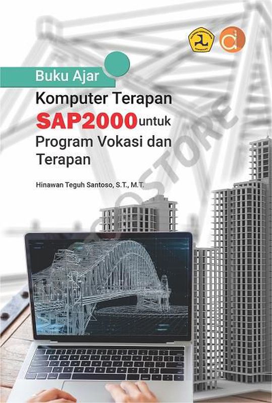 EBOOK - Buku Ajar Komputer Terapan SAP2000 untuk Program Vokasi dan Terapan