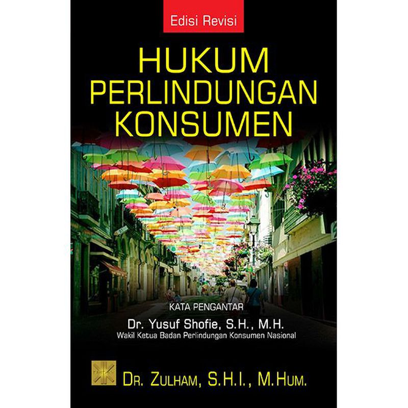 Hukum Perlindungan Konsumen. Edisi Revisi Hukum Perlindungan Konsumen. Edisi Revisi