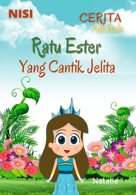 Cerita Alkitab : Ratu Ester Yang Cantik Jelita