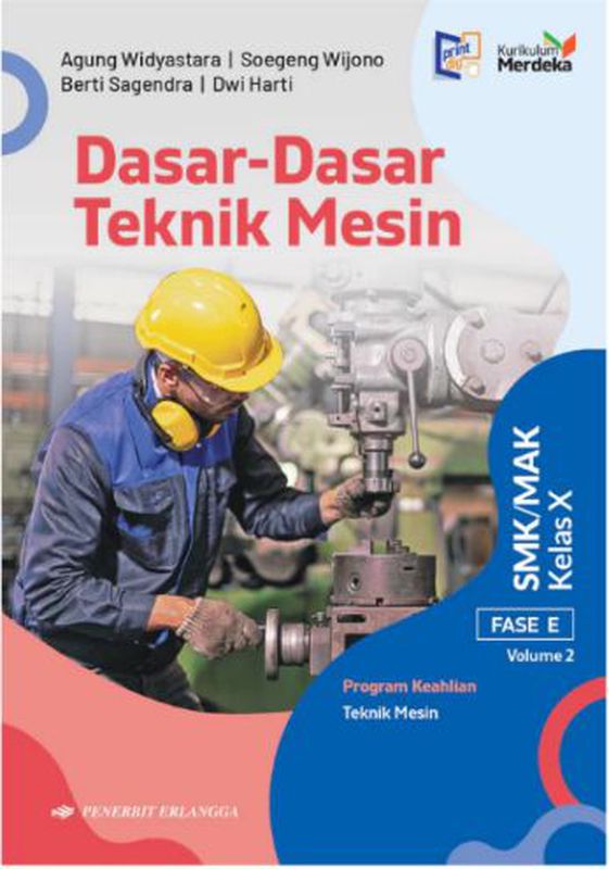 Buku Dasar - Dasar Teknik Mesin Kelas 10 Volume 2