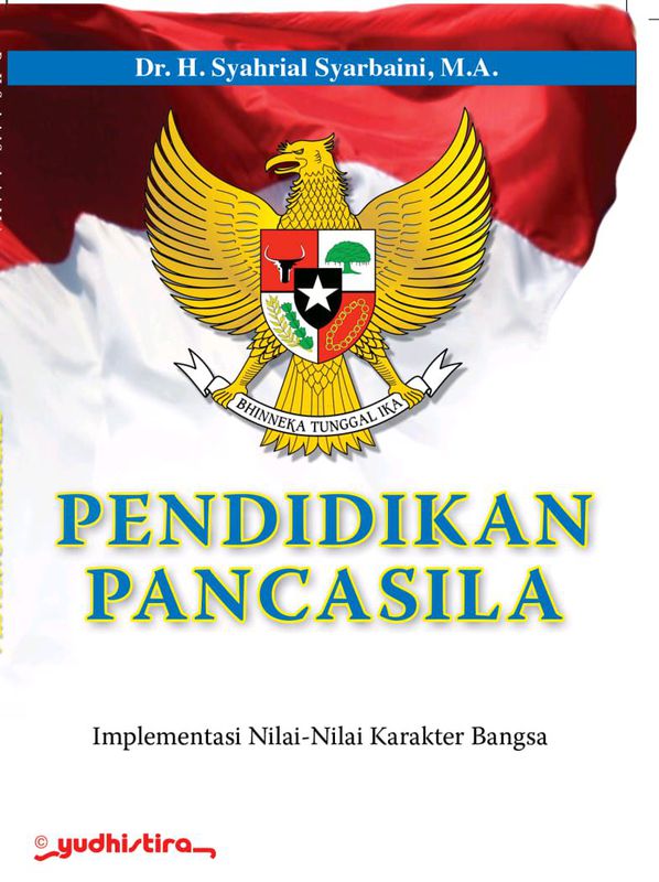 PENDIDIKAN PANCASILA - Dr. H SYAHRIAL SYARBAINI, M.A.