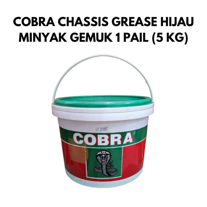 GREASE HIJAU COBRA CHASSIS MINYAK GEMUK - 1 PAIL (5 KG)