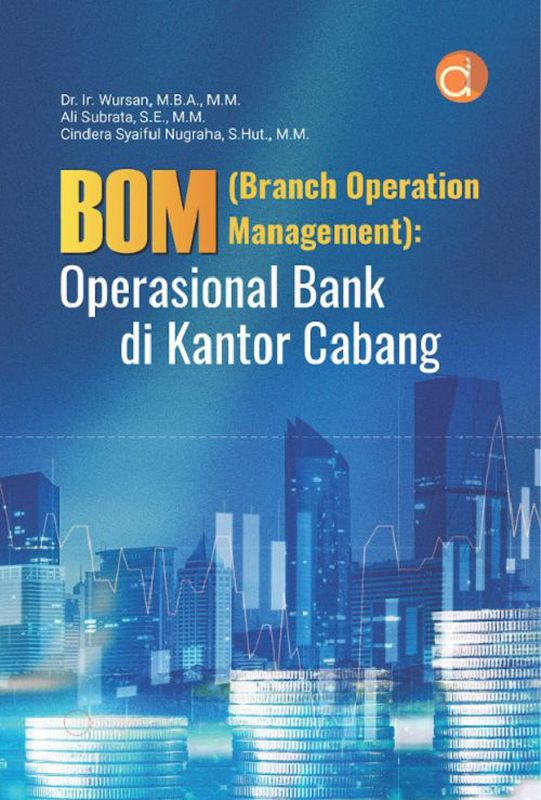 BOM (Branch Operation Management): Operasional Bank di Kantor Cabang