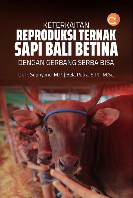 Keterkaitan Reproduksi Ternak Sapi Bali Betina dengan Gerbang Serba Bisa