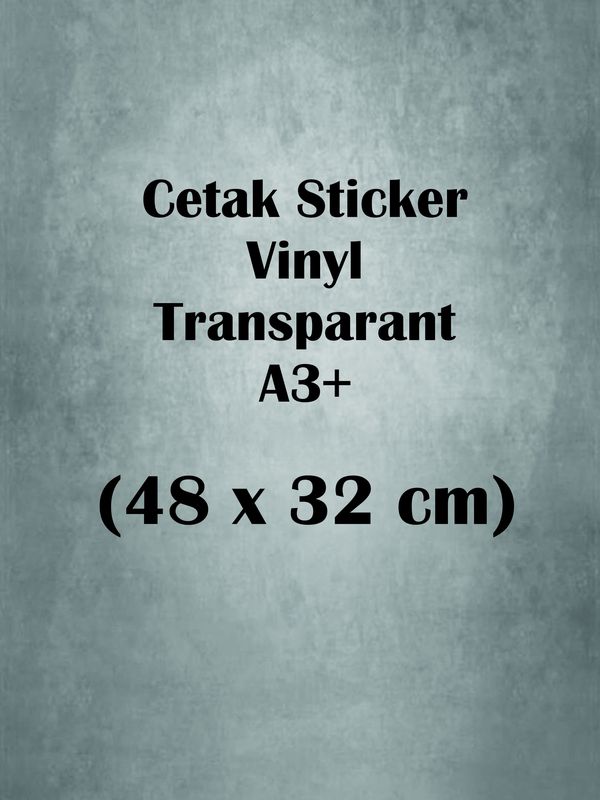 Cetak Sticker Vinyl Ukuran A3+ Transparant